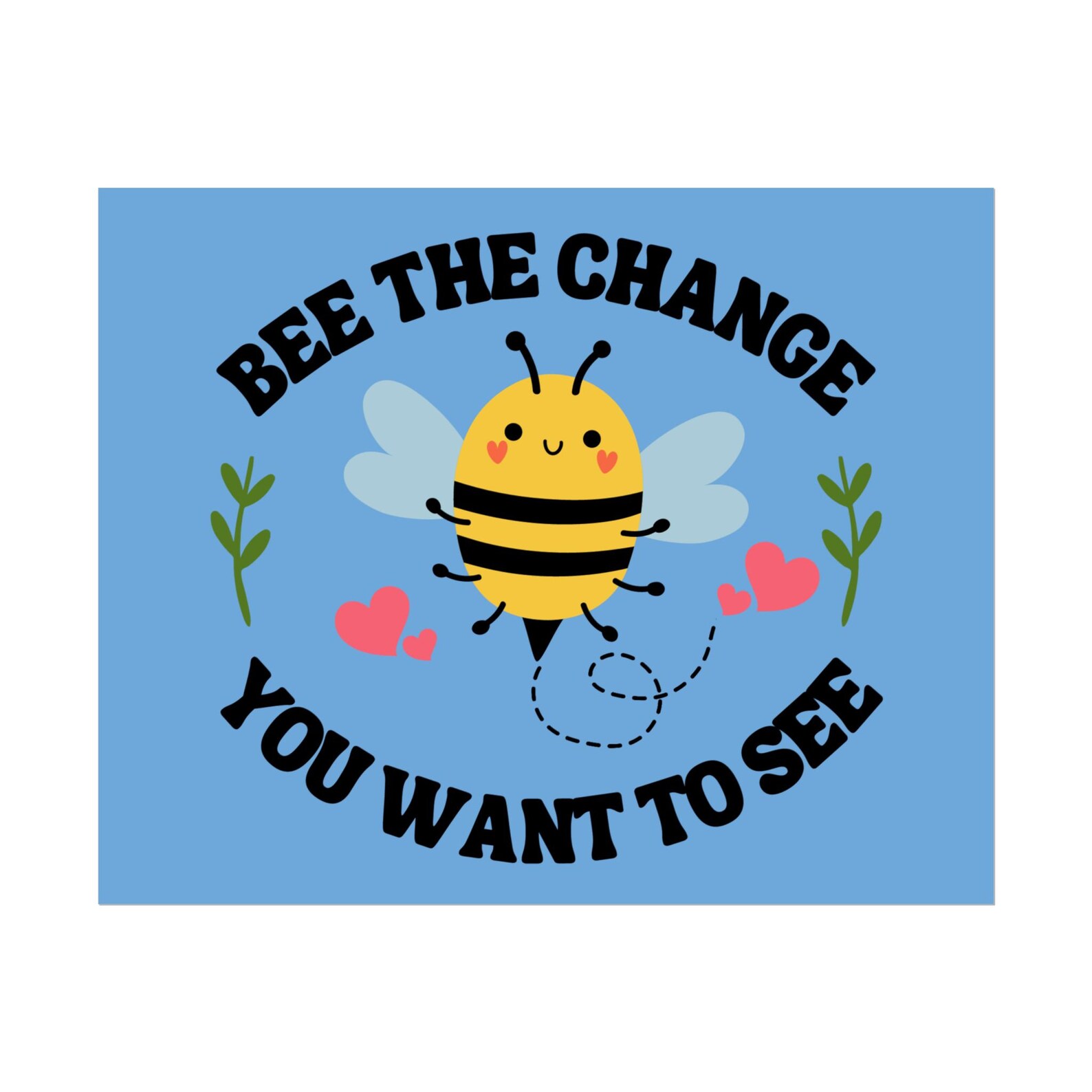 Be the Change You Want to See 10x8 Poster, Neurodiversity Affirming ...