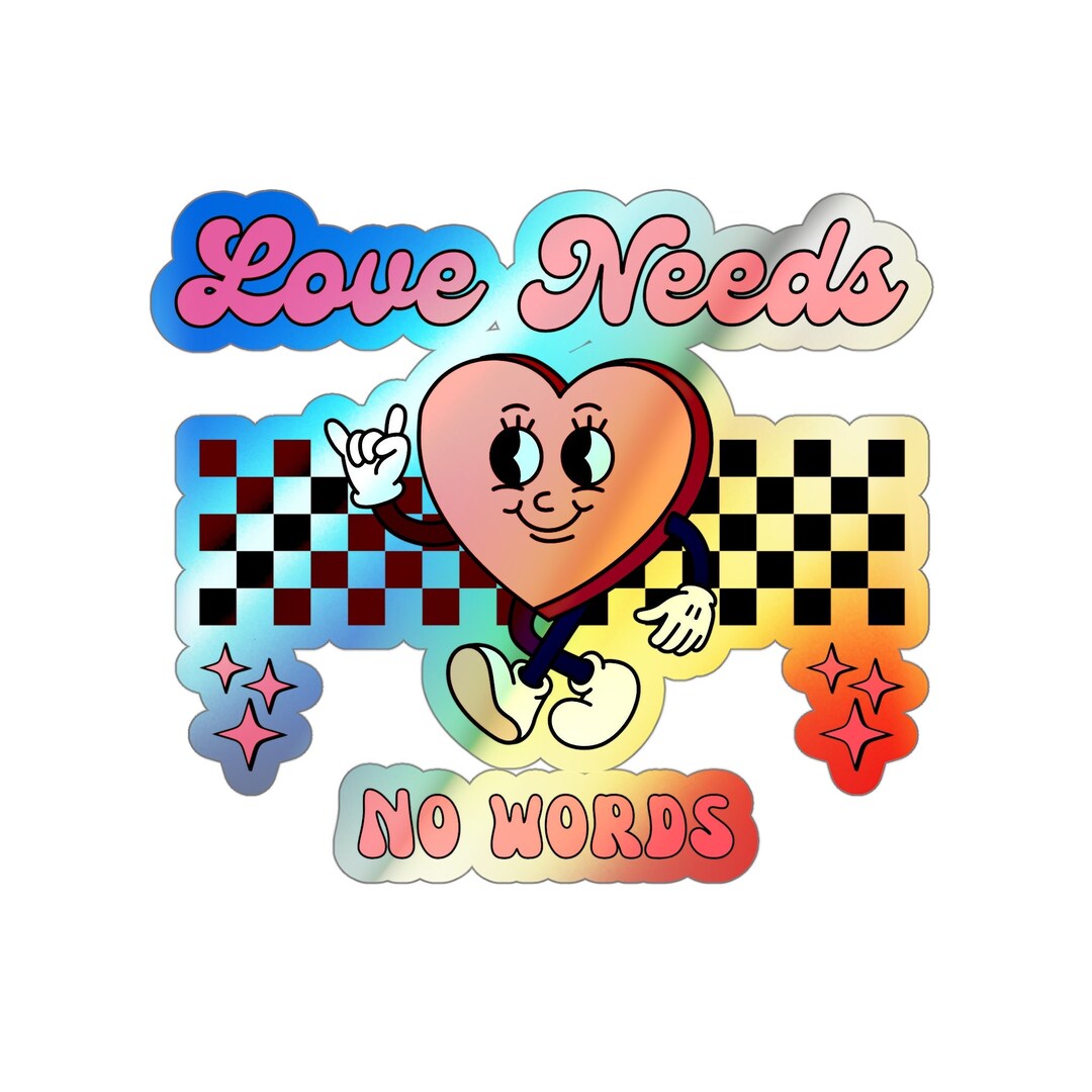 Love Needs No Words Holographic Die-cut Sticker, Neurodiversity ...