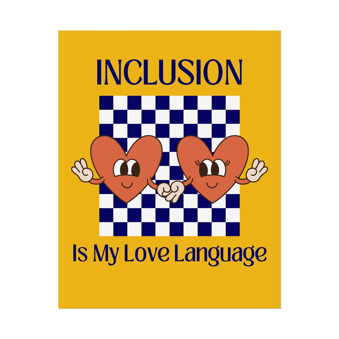 Inclusion is My Love Langauge 8x10 Poster, Neurodiversity Affirming ...