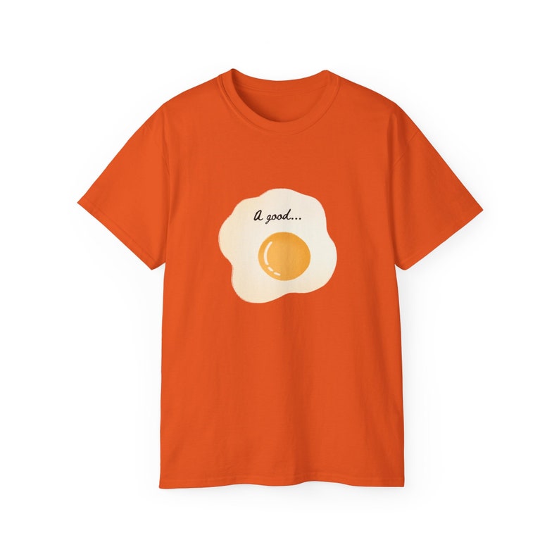 A Good Egg Sunnyside up Egg T-shirt for Men and Women Egg and Chicken ...