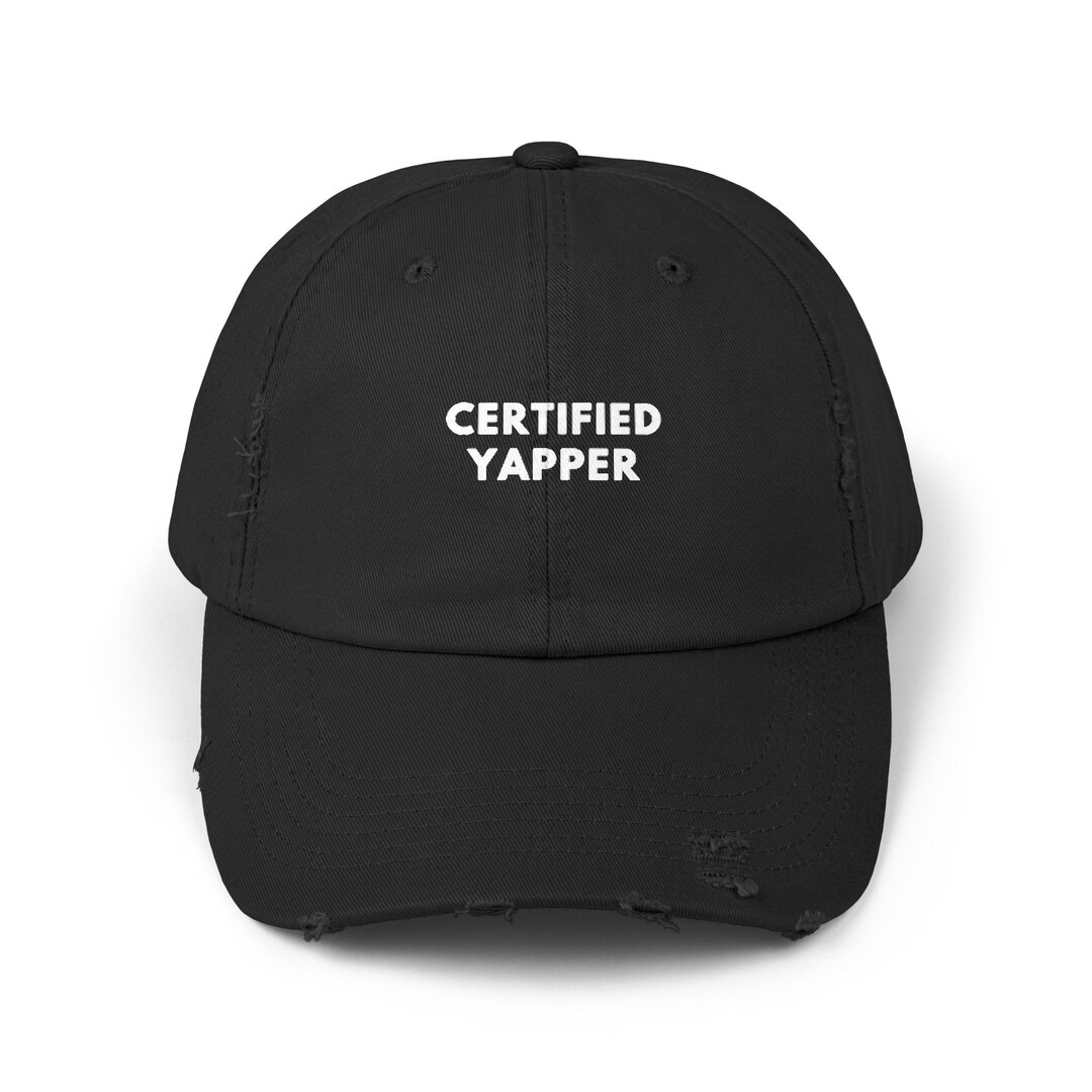 Certified Yapper Hat for Men, Hat for Women, Unhinged Hat, Gift for Her ...