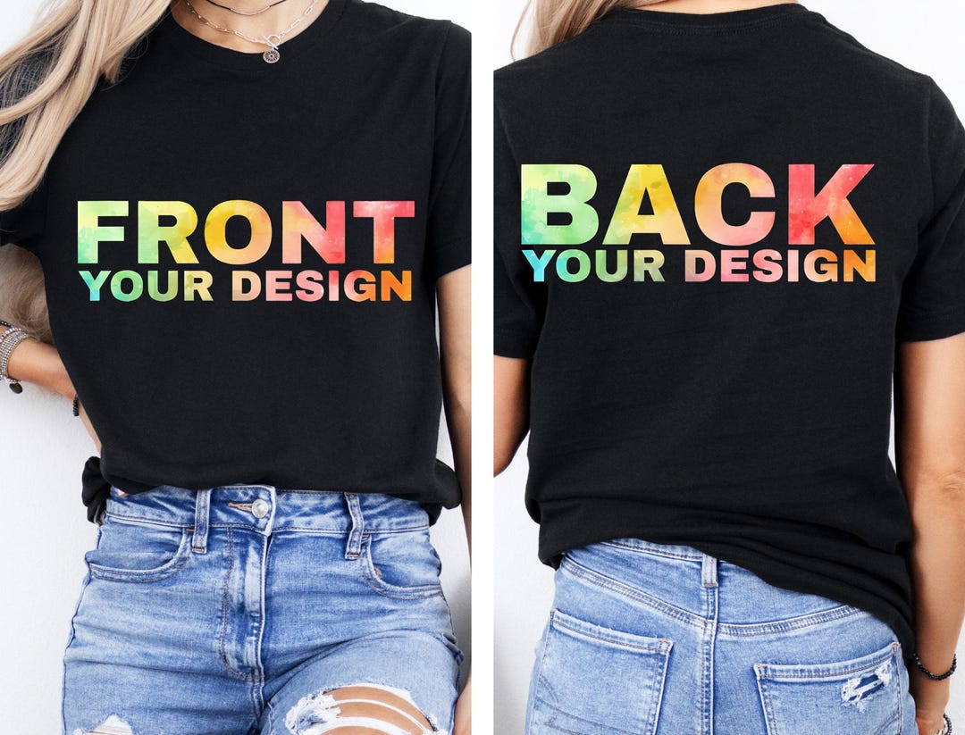 Front and Back Custom Design T-shirts, Personalized Logo Shirts, Custom ...