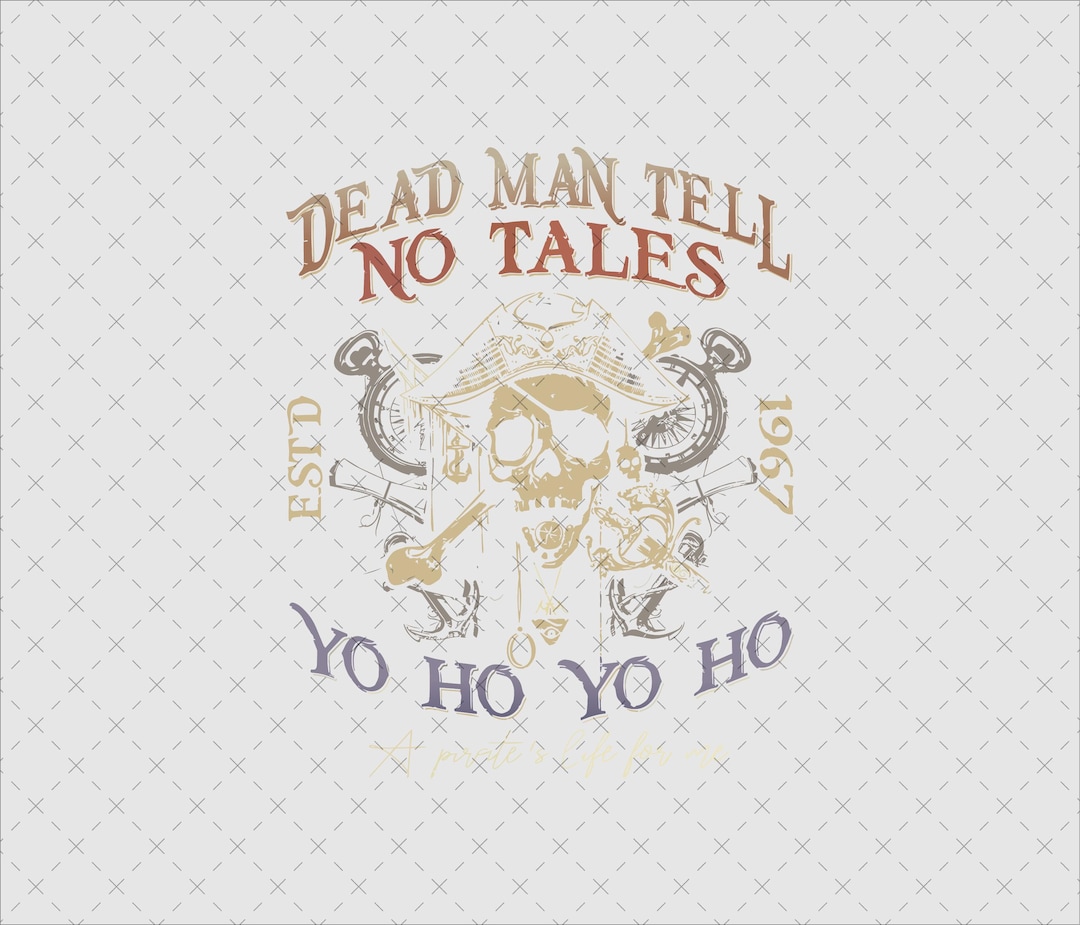 Dead Men Tell No Tales SVG, Dead Men Tell No Tales Png, Caribbean ...