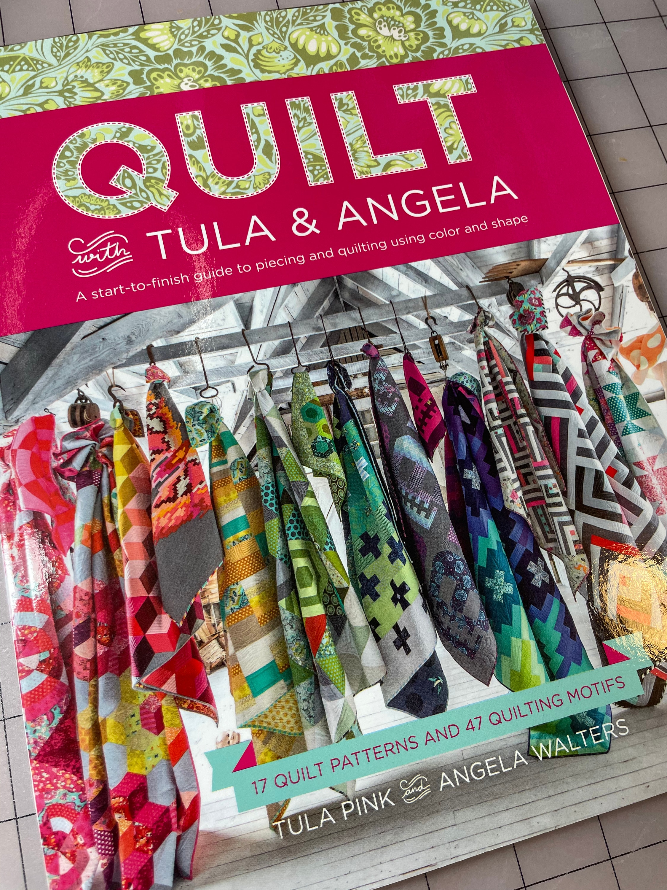 Book: Quilt With Tula Pink and Angela Waters 17 Quilts and 47 Quilting ...