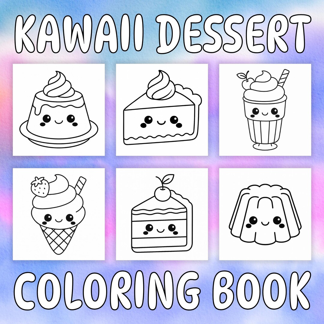 10 Kawaii Desserts Coloring Pages, Sweets Coloring Book, Cute Dessert ...