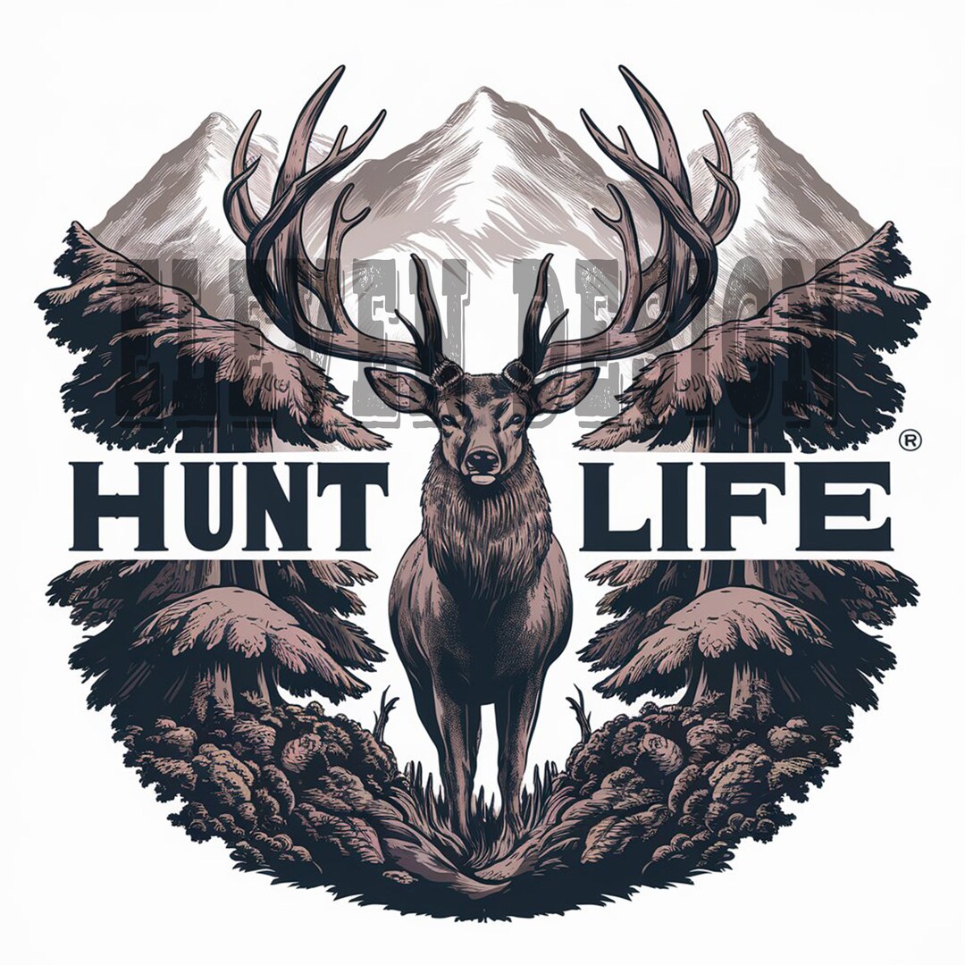 Hunt Life Deer Design PNG | Sublimation Print File (digital Download ...