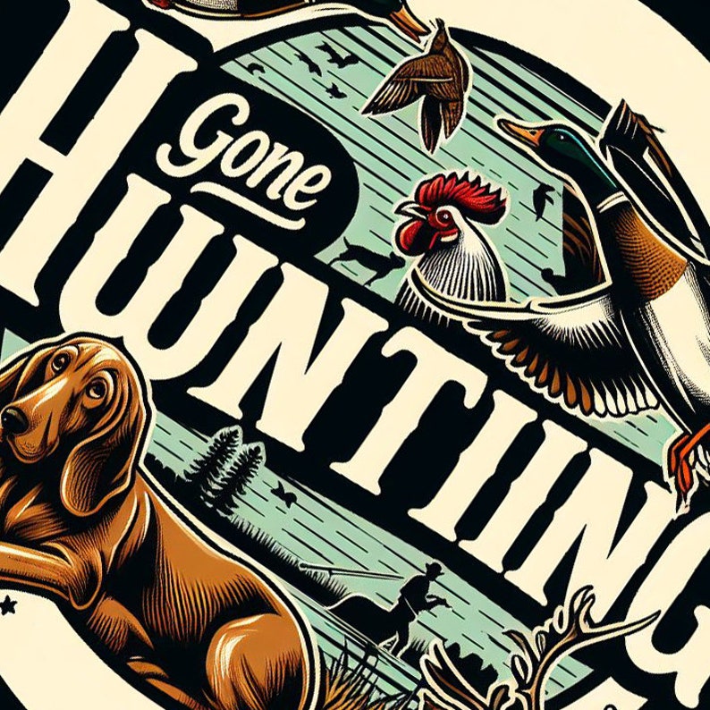 Gone Hunting PNG: Hunter T-shirt Design, Sublimation Print File - Etsy