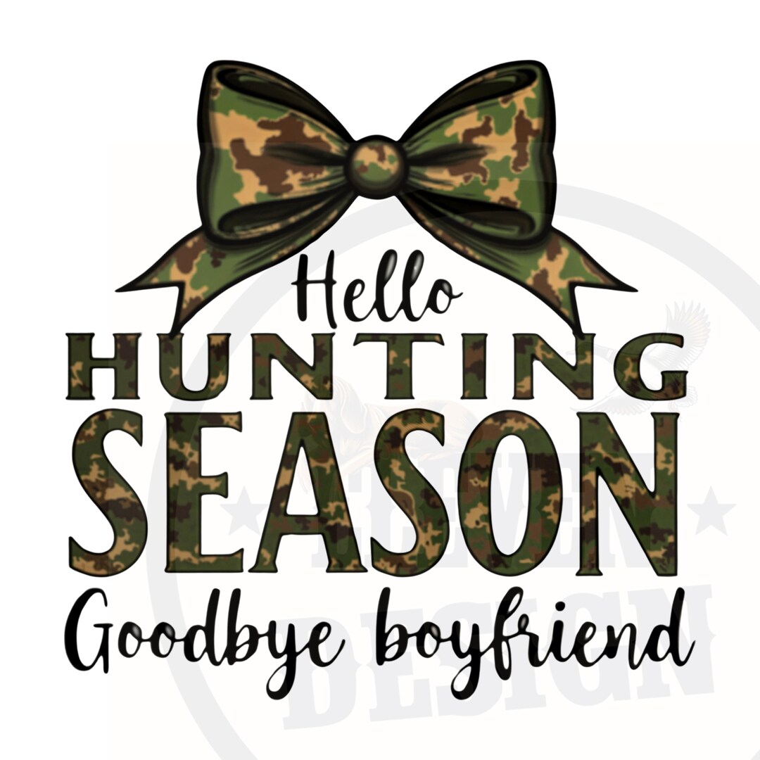 Hello Hunting Season Camo Bow PNG: Goodbye Boyfriend Design (digital ...