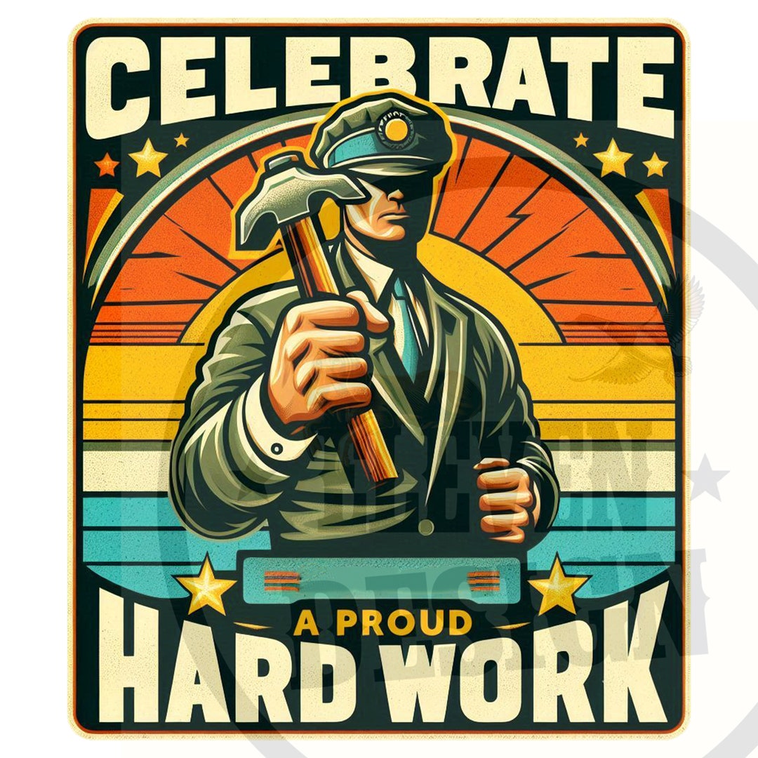 Hard Work Labor Day Sublimation Design Labor Day PNG File Print Files ...