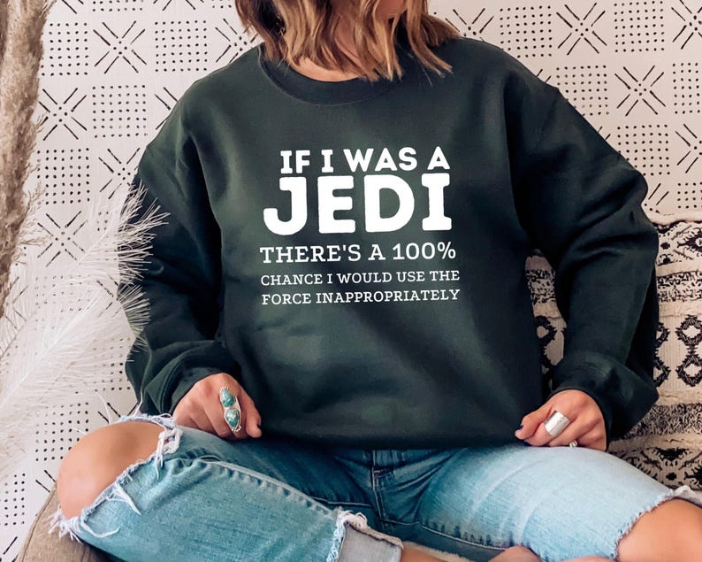 If I Was A Jedi There's A 100% Chance I Would Use the Force ...
