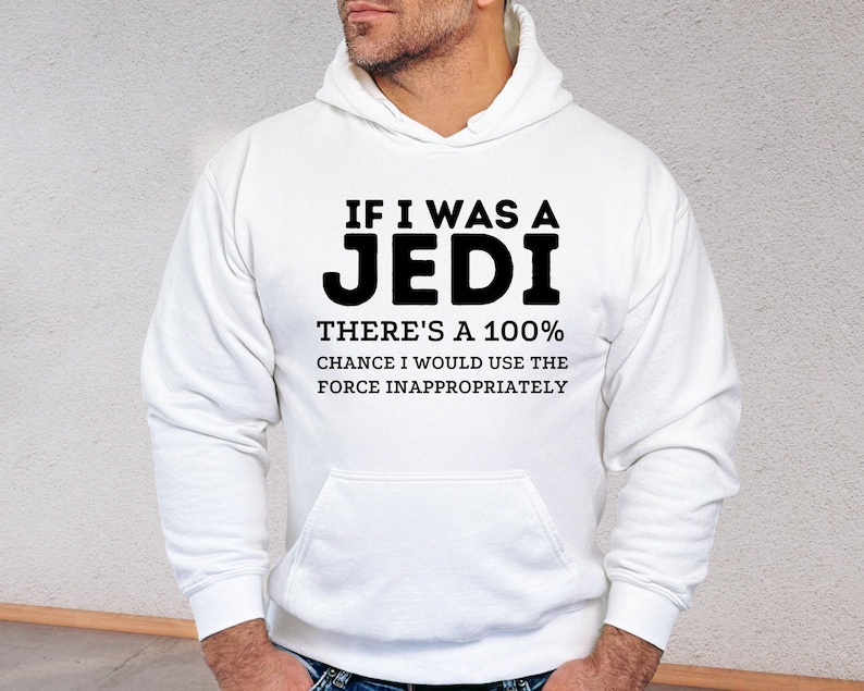 If I Was A Jedi There's A 100% Chance I Would Use the Force ...
