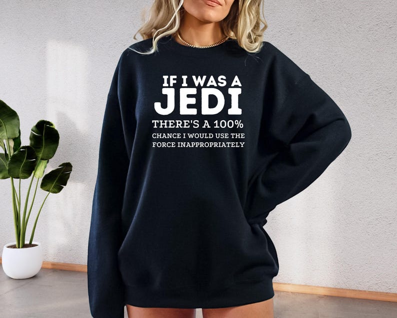 If I Was A Jedi There's A 100% Chance I Would Use the Force ...