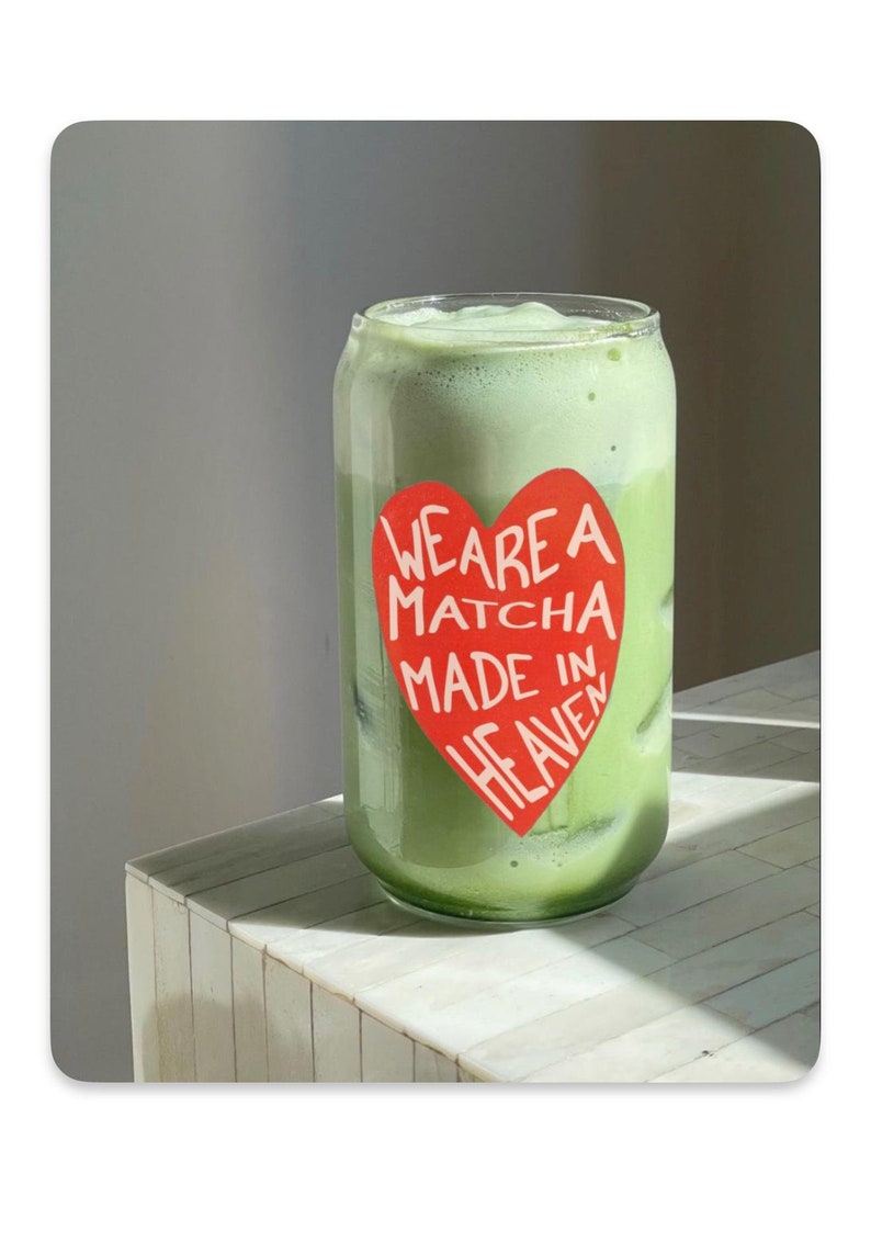 We Are A Matcha Made in Heaven Glass Cup, Iced Coffee Glass, Matcha ...