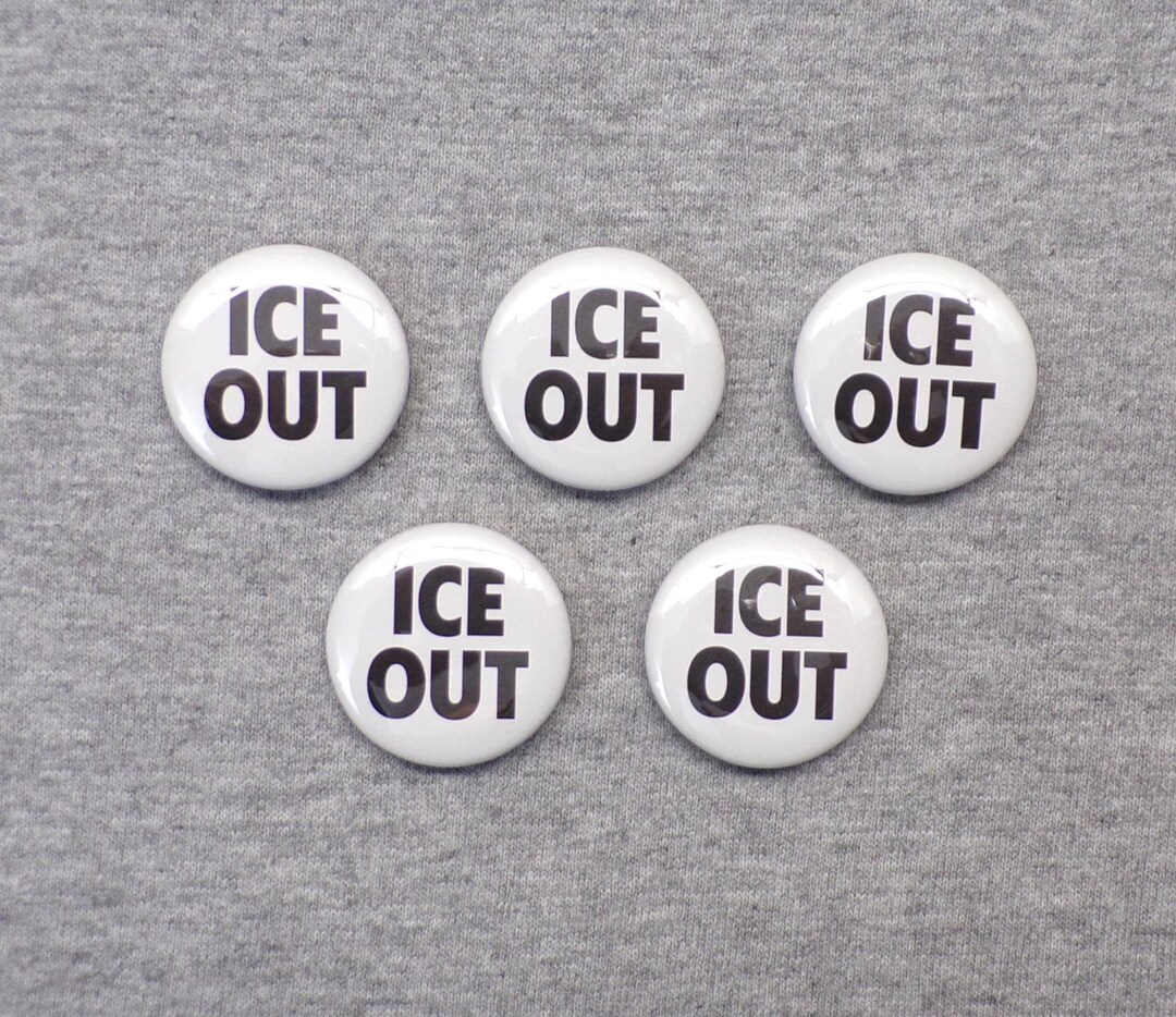 Ice Out Set of Five 1.25” Buttons Protest Minneapolis I.C.E ...