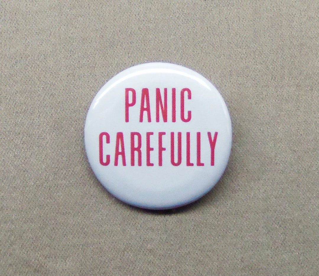 Panic Carefully 1.25” Button Japanese Door Sign Meme Calm Avoid Escape Badge Pinback or Magnet ...