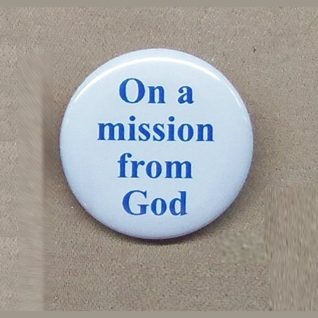 On A Mission From God Button 1.25 Divine Task Quest Religion Crusade ...