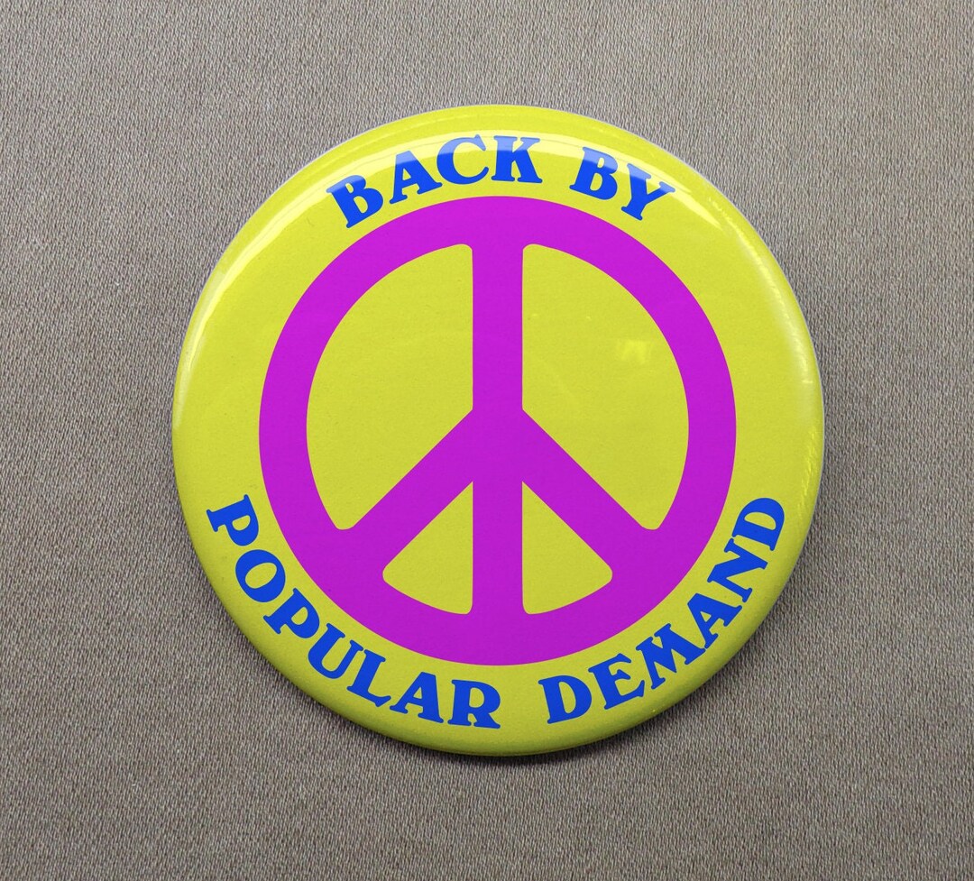 Back by Popular Demand W Peace Sign Large 2.25” Button 60’s Repro ...