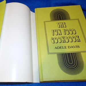 The Fun Food Cookbook by Adele Davis 1970's Hcdj Hawaiian Author 245pp ...