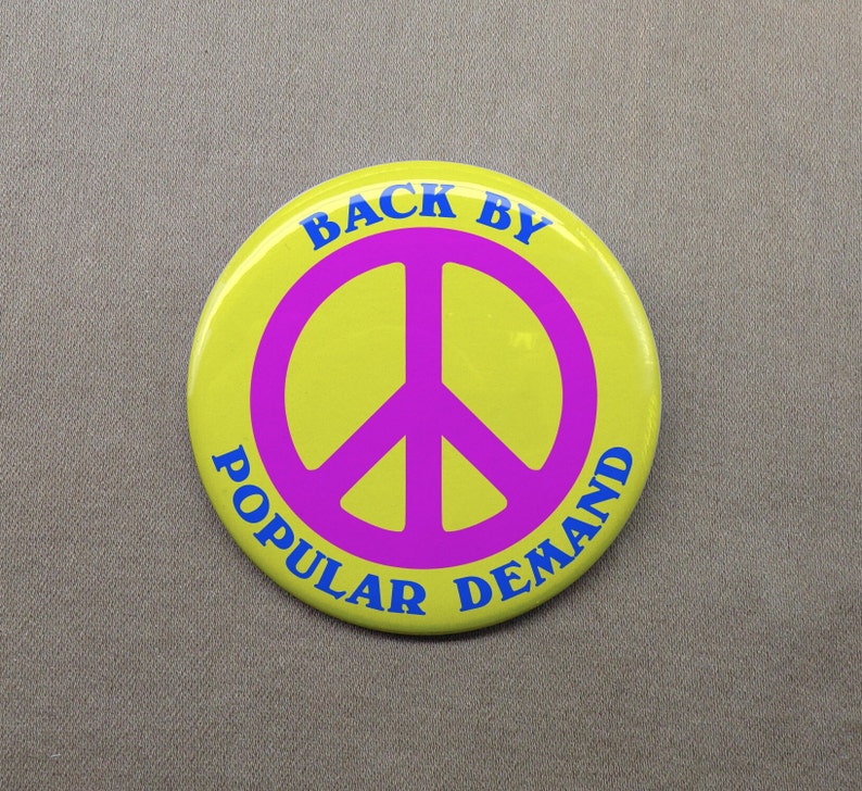 Back by Popular Demand W Peace Sign Large 2.25” Button 60’s Repro ...