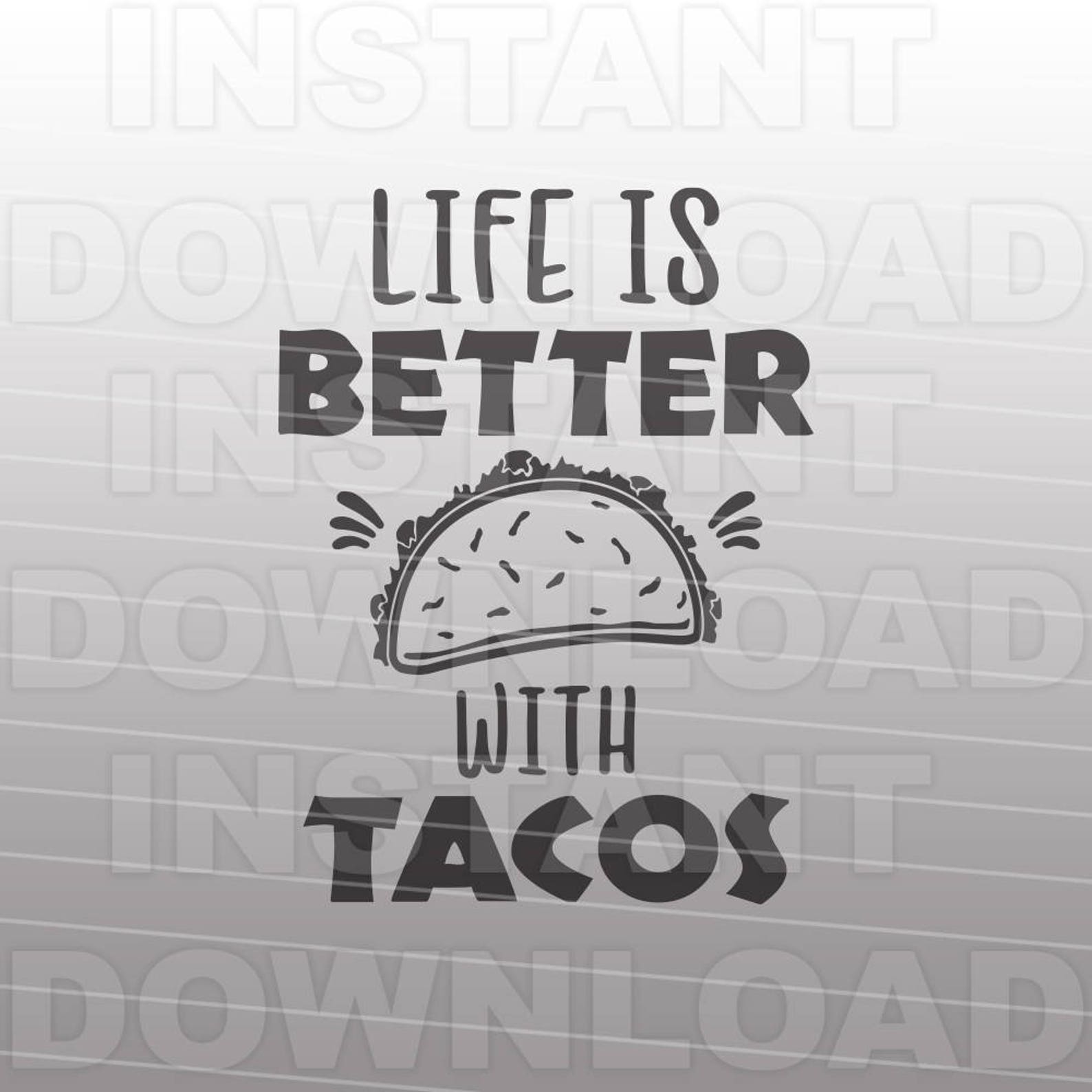 Life is Better With Tacos SVG Filetaco Tuesday Mexican Food - Etsy
