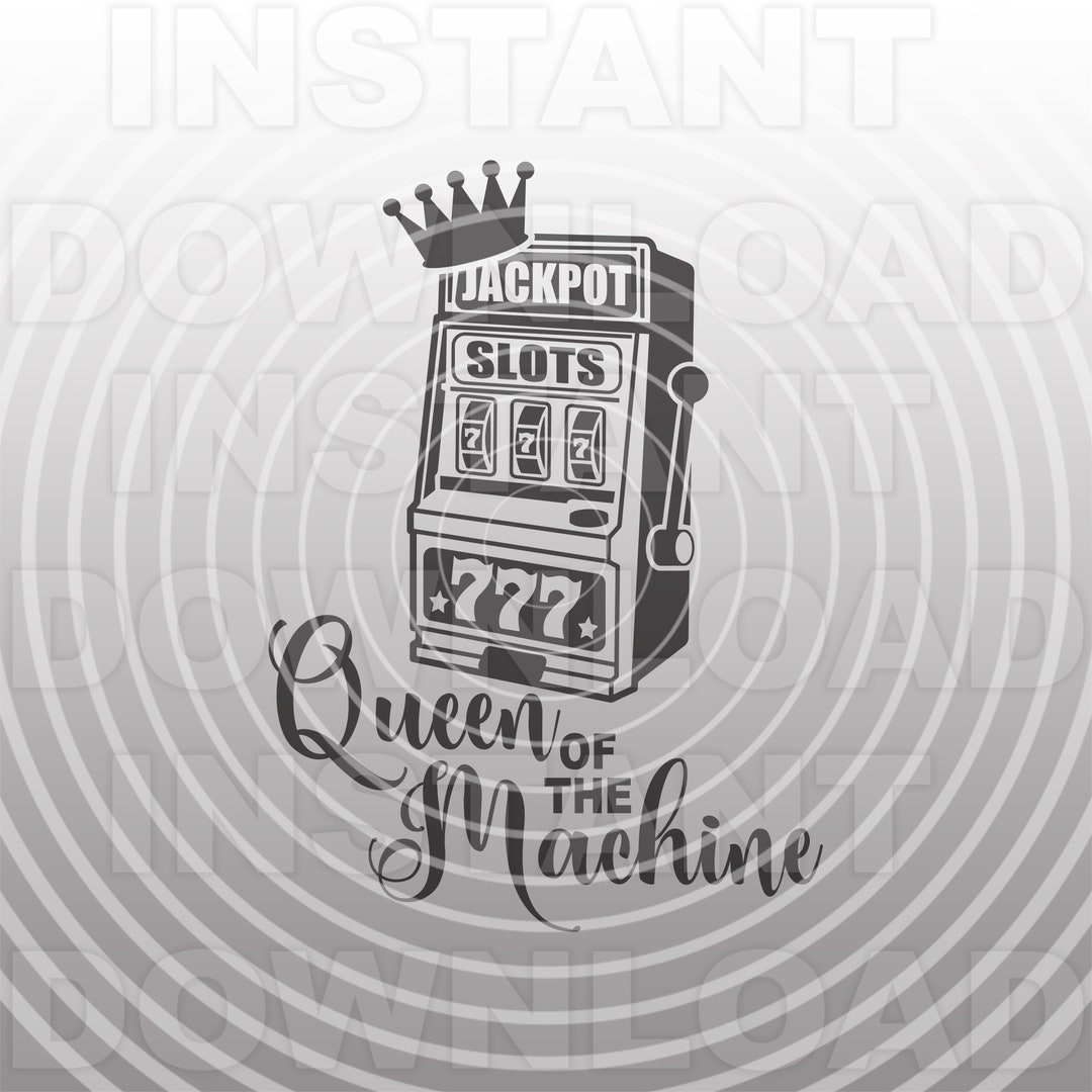 Queen of the Slot Machine SVG File,gambling Svg,casino Svg,slots Svg ...