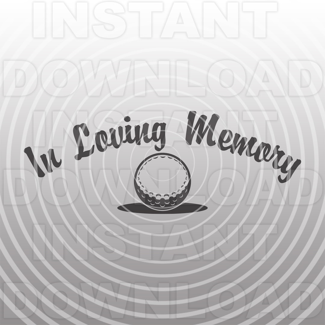 In Loving Memory Golfer SVG File,golfing Memorial Svg,golf Ball Svg ...