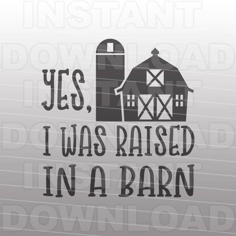 Raised in a Barn SVG Filefunny SVG Filefarming Svg personal | Etsy