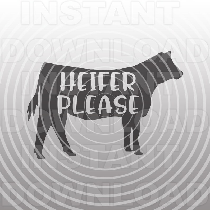 Funny Heifer Please Cow SVG File,cow Lover Svg,dairy Ranch Farmer Svg ...