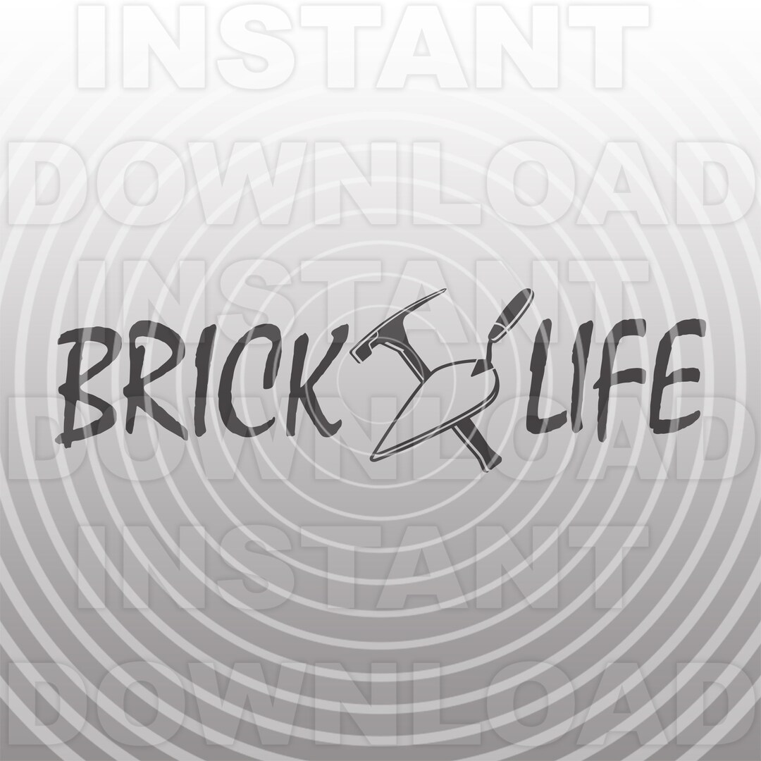 Brick Life SVG File,bricklayer Svg,masonry SVG -vector Art Commercial ...
