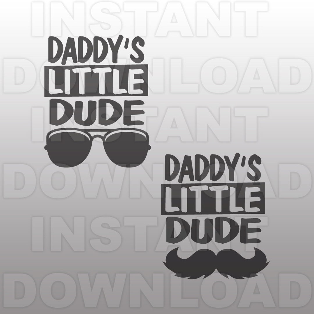 Baby Boy SVG File,daddys Little Dude SVG -commercial & Personal Use ...