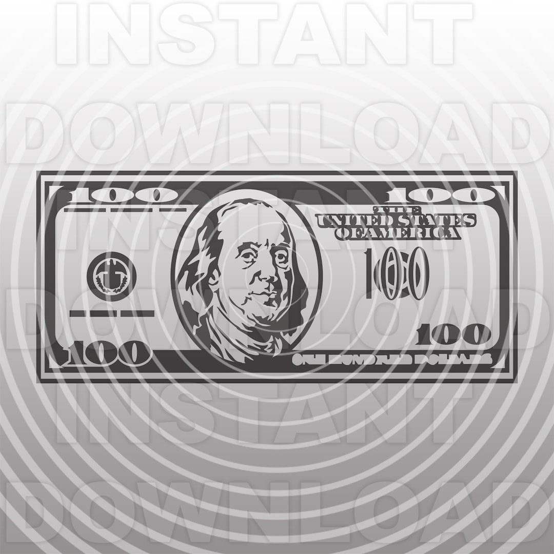 100 Dollar Bill SVG File,money Svg,cash Money Svg,money Sign Svg ...