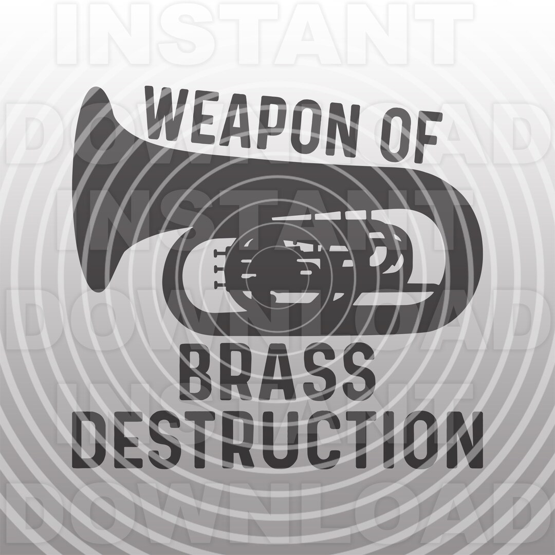 Tuba SVG File,marching Band Svg,tuba Weapon of Brass Destruction SVG ...