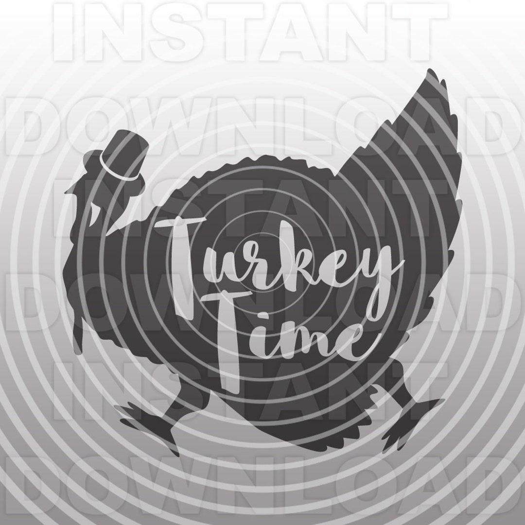 Turkey Time SVG File,thanksgiving Quote Svg,turkey Svg,thanksgiving ...