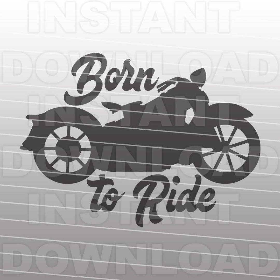 Born to Ride Motorcycle SVG File,mens Tshirt Svg,dad Svg,grandpa Svg ...