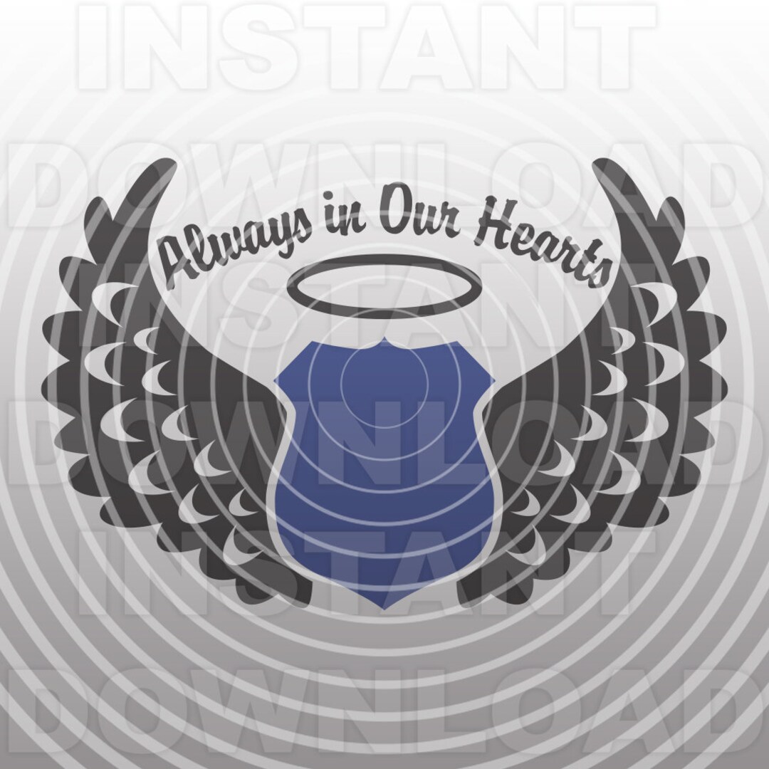 Always in Our Hearts Memorial Police Badge SVG File -vector Art ...