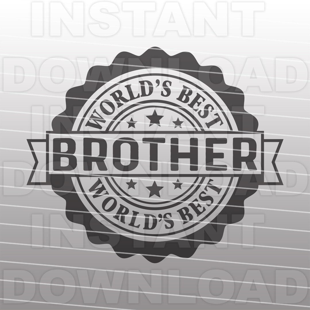 World's Best Brother SVG File,brother Svg,brother Birthday Svg -vector ...