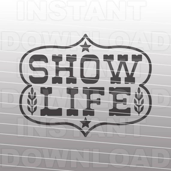 Show Life SVG Filelivestock Svgstock Show Svg commercial & - Etsy