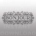 French Style Bonjour Sign SVG File,shabby Chic SVG -commercial ...