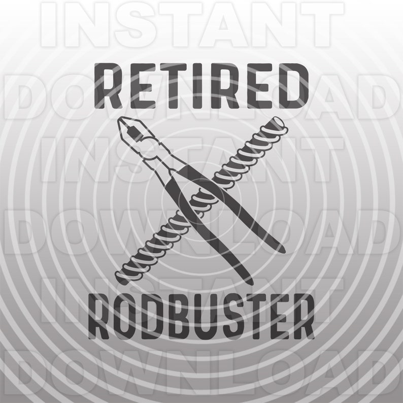 Retired Rodbuster SVG File,rebar Worker Svg,cutting Pliers Svg ...