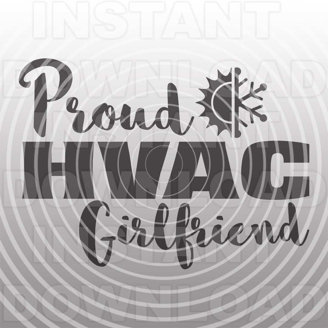 Proud HVAC Girlfriend Svg,heating and Air Conditioning SVG File,hvac ...