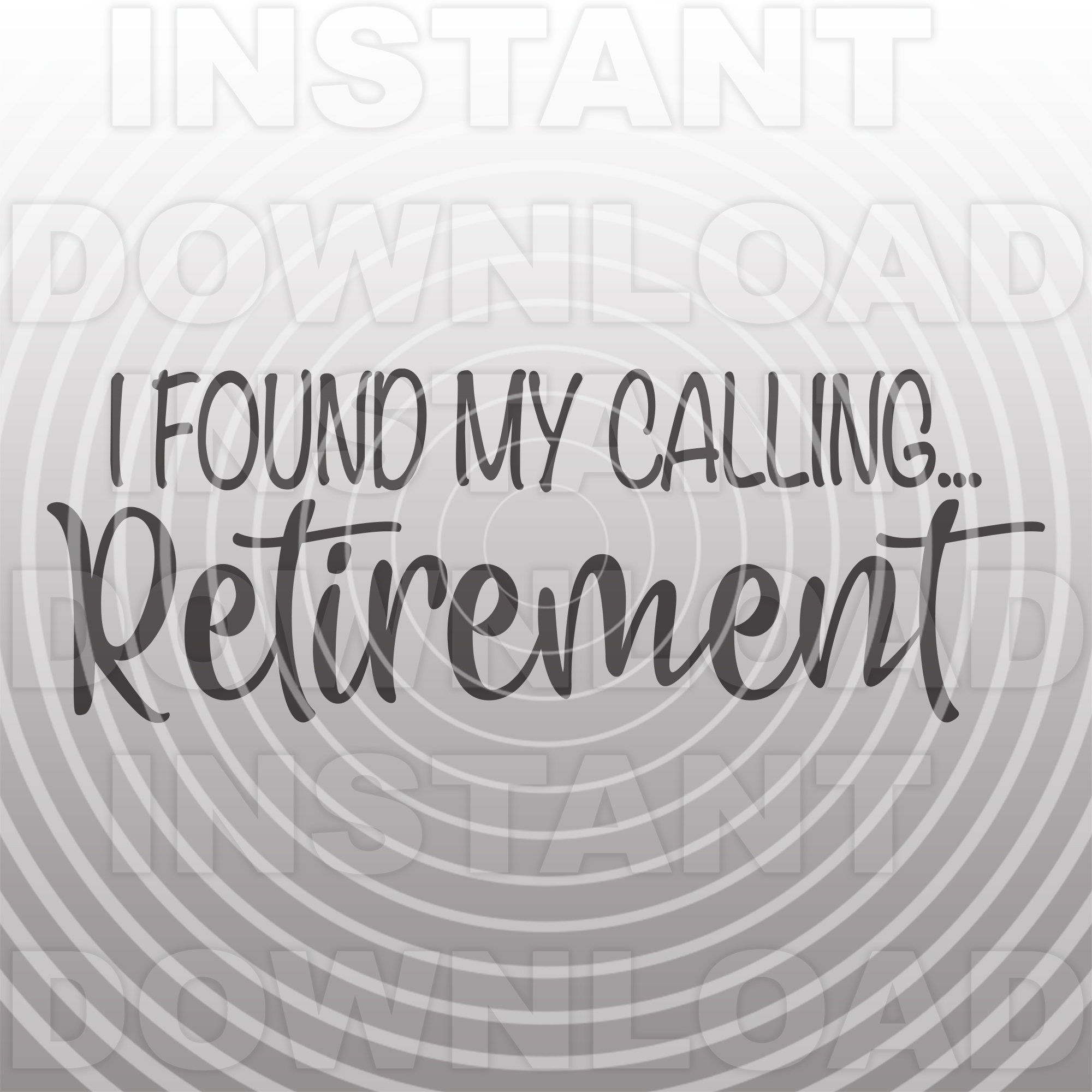 I Found My Calling Retirement SVG File,retirement Saying SVG -vector ...
