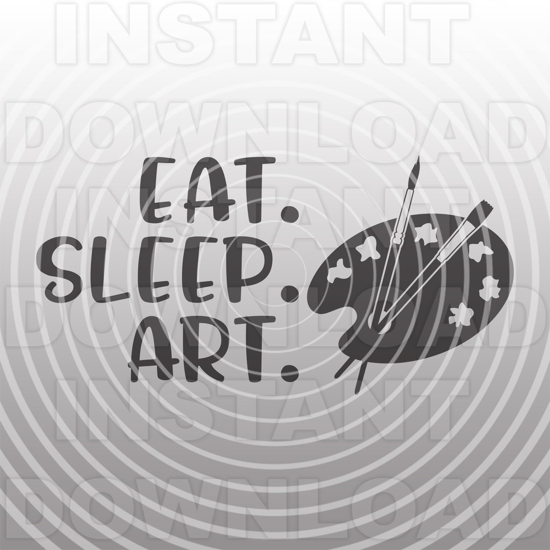 Artist SVG File,eat Sleep Art Svg,artist Palette SVG -vector Art ...
