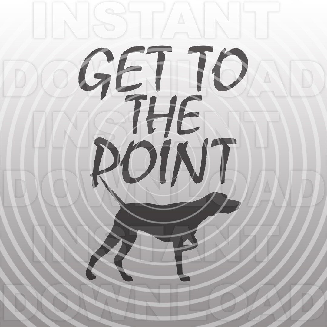 Get to the Point English Pointer Dog SVG File,gundog Svg,bird Dog ...