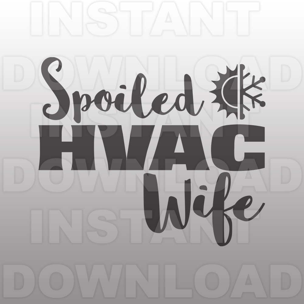HVAC Technician Svg Filespoiled HVAC Wife Svgheating Air - Etsy