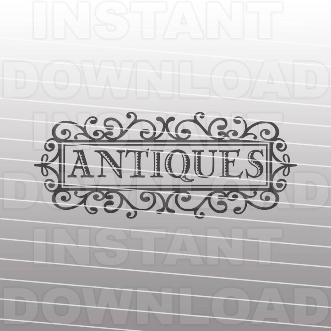 Antiques SVG File,farmhouse Svg,vintage Sign Svg,antique Sign Svg ...