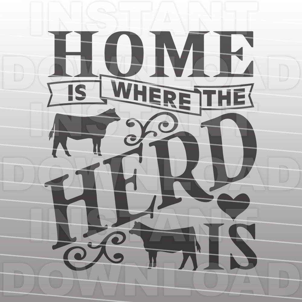 Heifer Cow SVG File,home is Where the Herd is Svg,farm SVG File ...