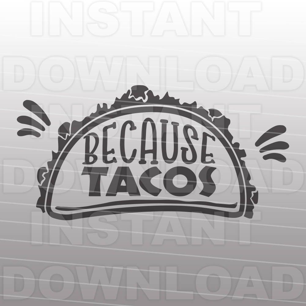 Because Tacos SVG FileFitness SVGFunny Quote svgWorkout | Etsy