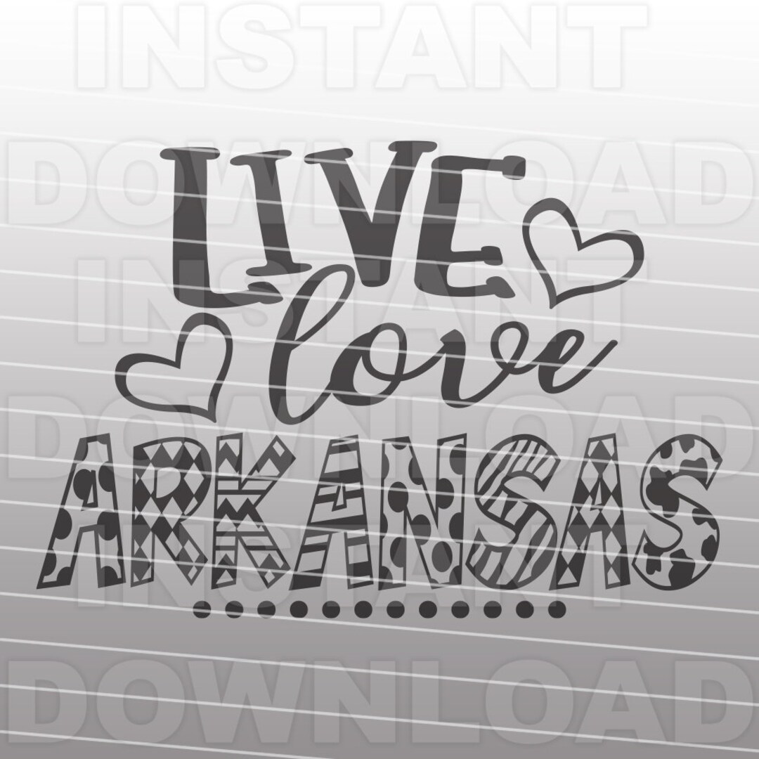 Arkansas SVG File,arkansas Razorbacks Svg,live Love Arkansas Svg ...