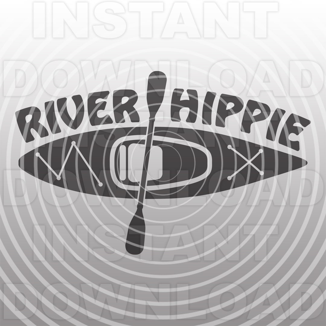 River Hippie Kayak SVG File,kayaking SVG File -vector Art Commercial ...