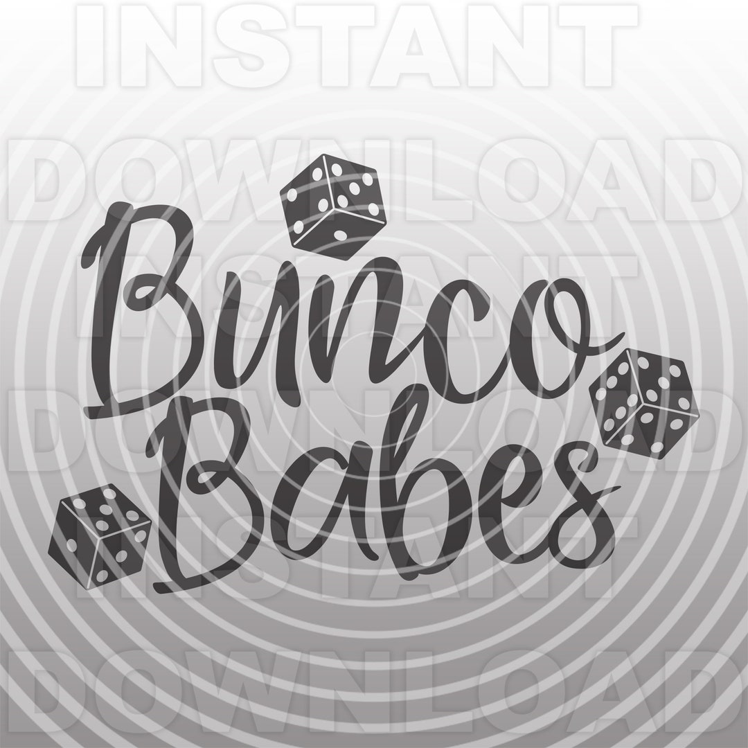 Bunco Babes SVG File,gambling Svg,bunco Dice SVG File,vectorformat ...